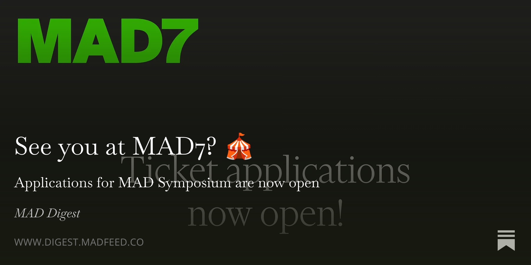 See you at MAD7? 🎪 - MAD Digest